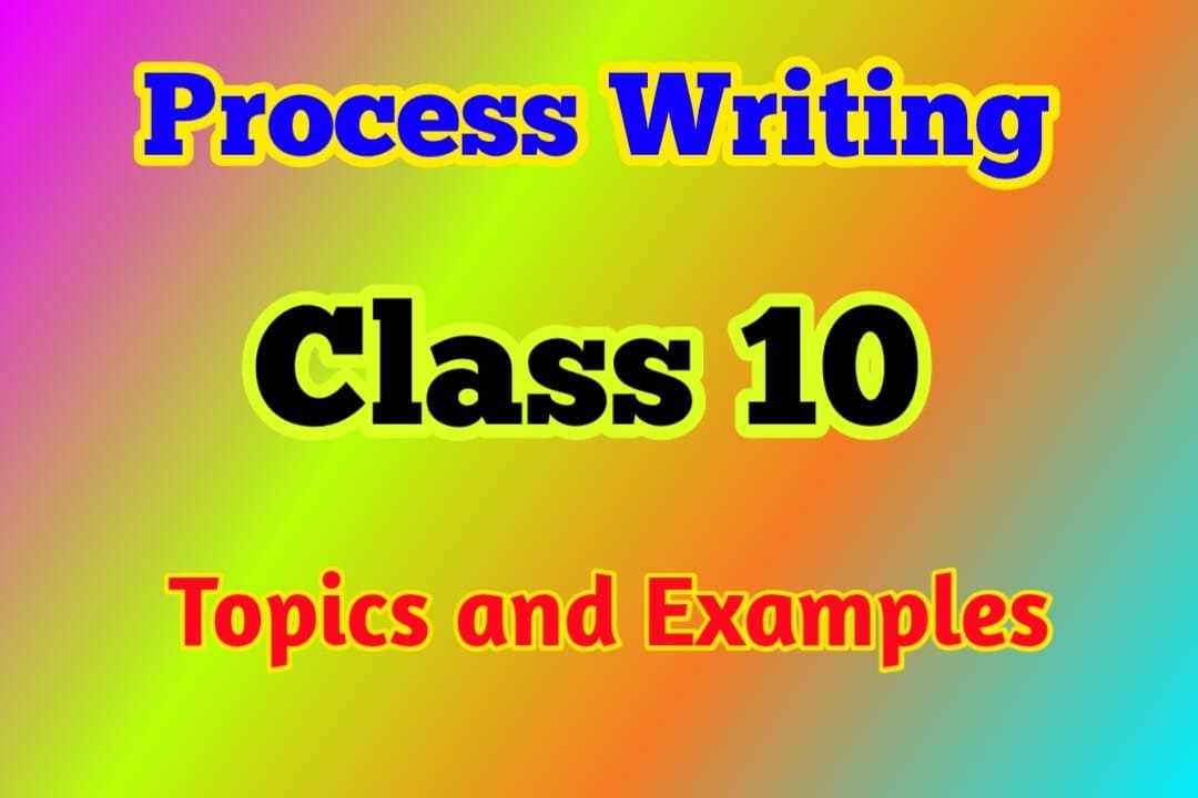 Process Writing For Class 10 Examples Archives Suggestiveenglish